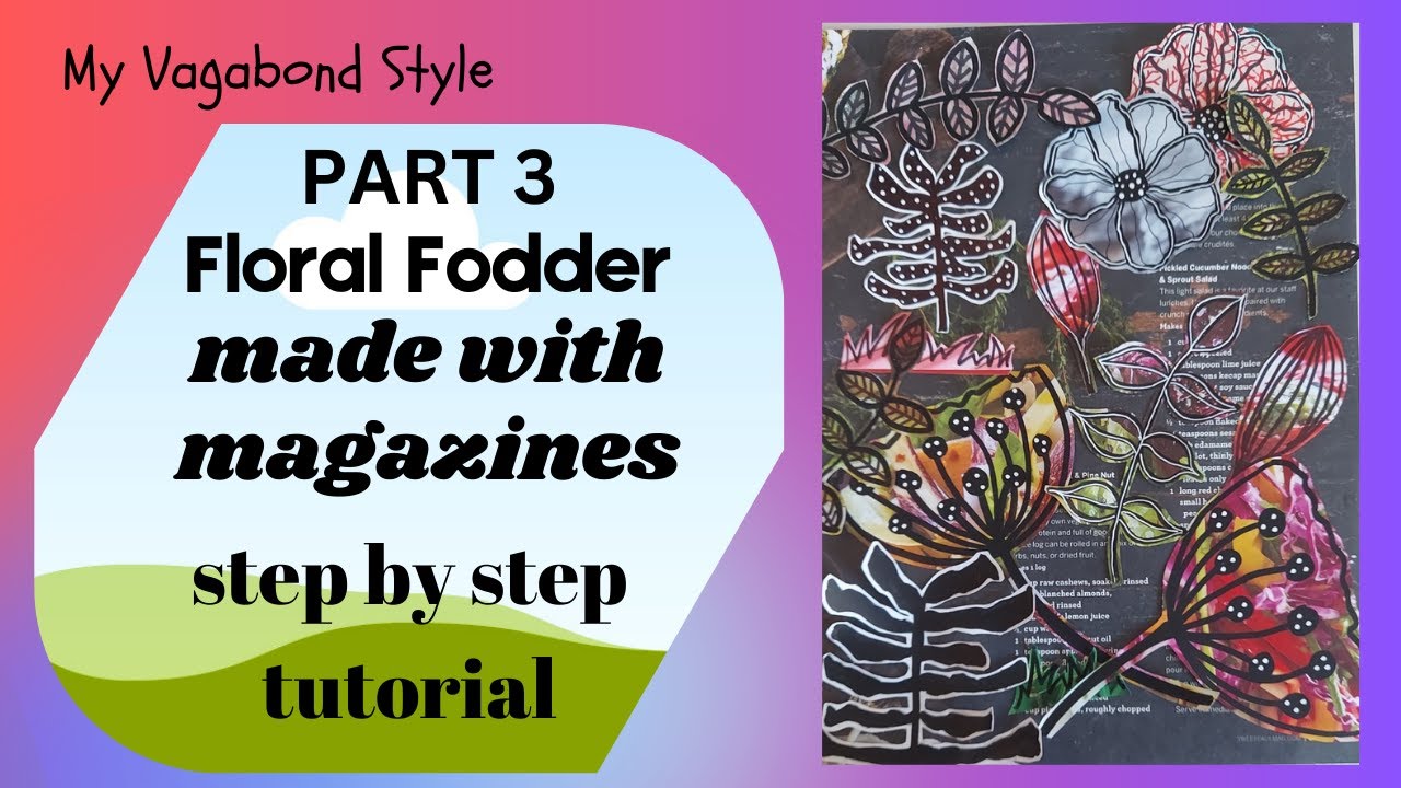 Part 3 Floral Fodder with Magazines Tutorial - YouTube