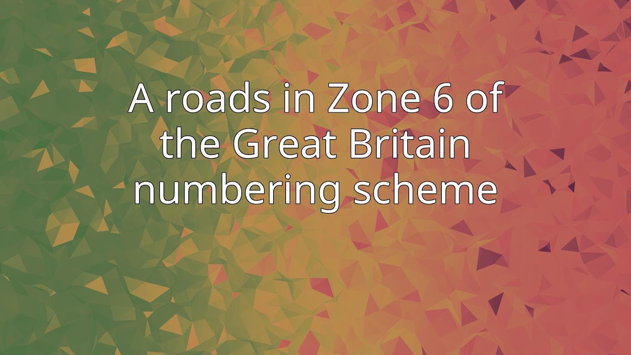A roads in Zone 6 of the Great Britain numbering scheme - YouTube