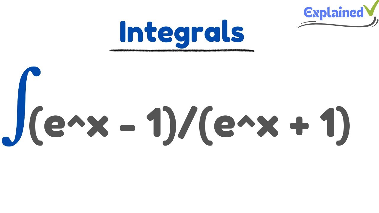 Integral of (e^x - 1)/(e^x + 1) - YouTube