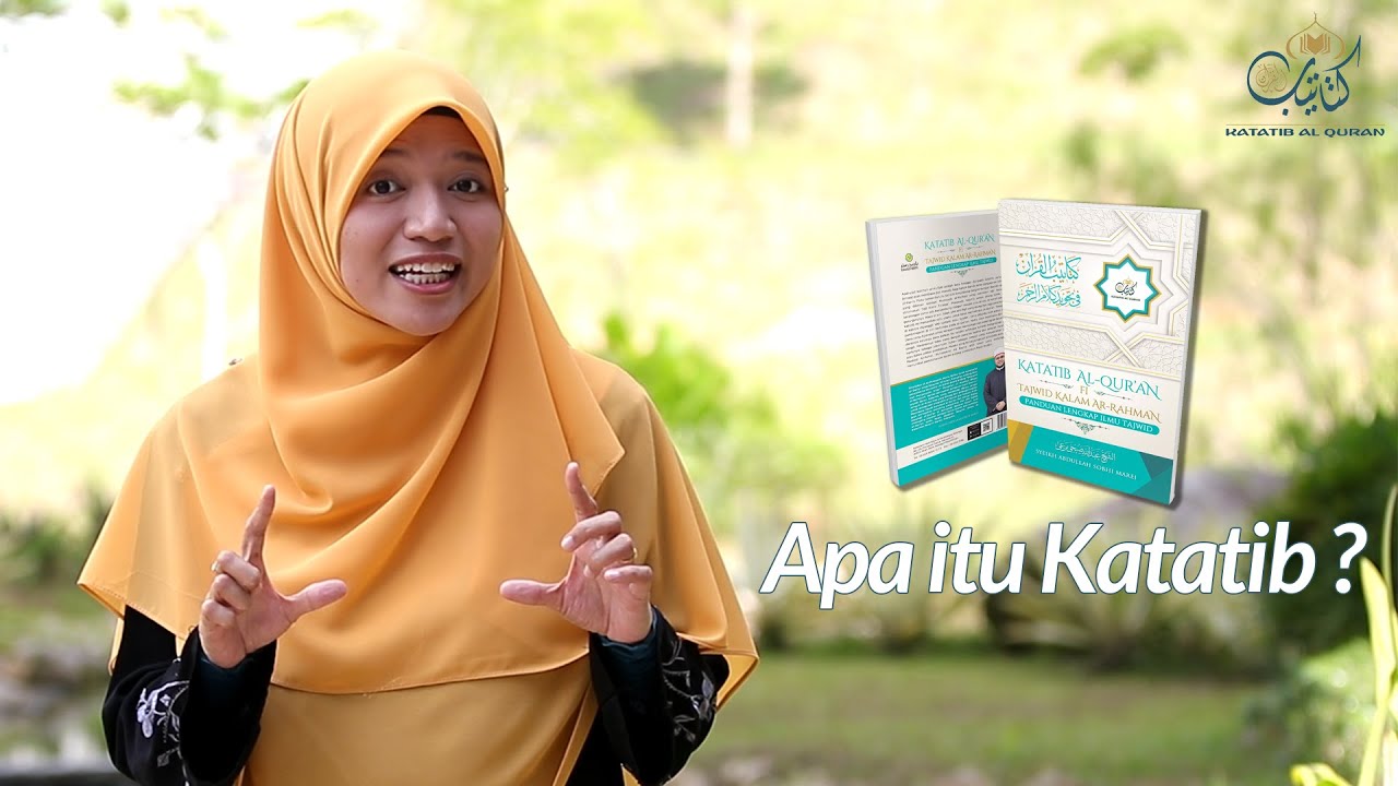 Katatib Al-Quran || Eps 2 Apa Itu Katatib? - YouTube