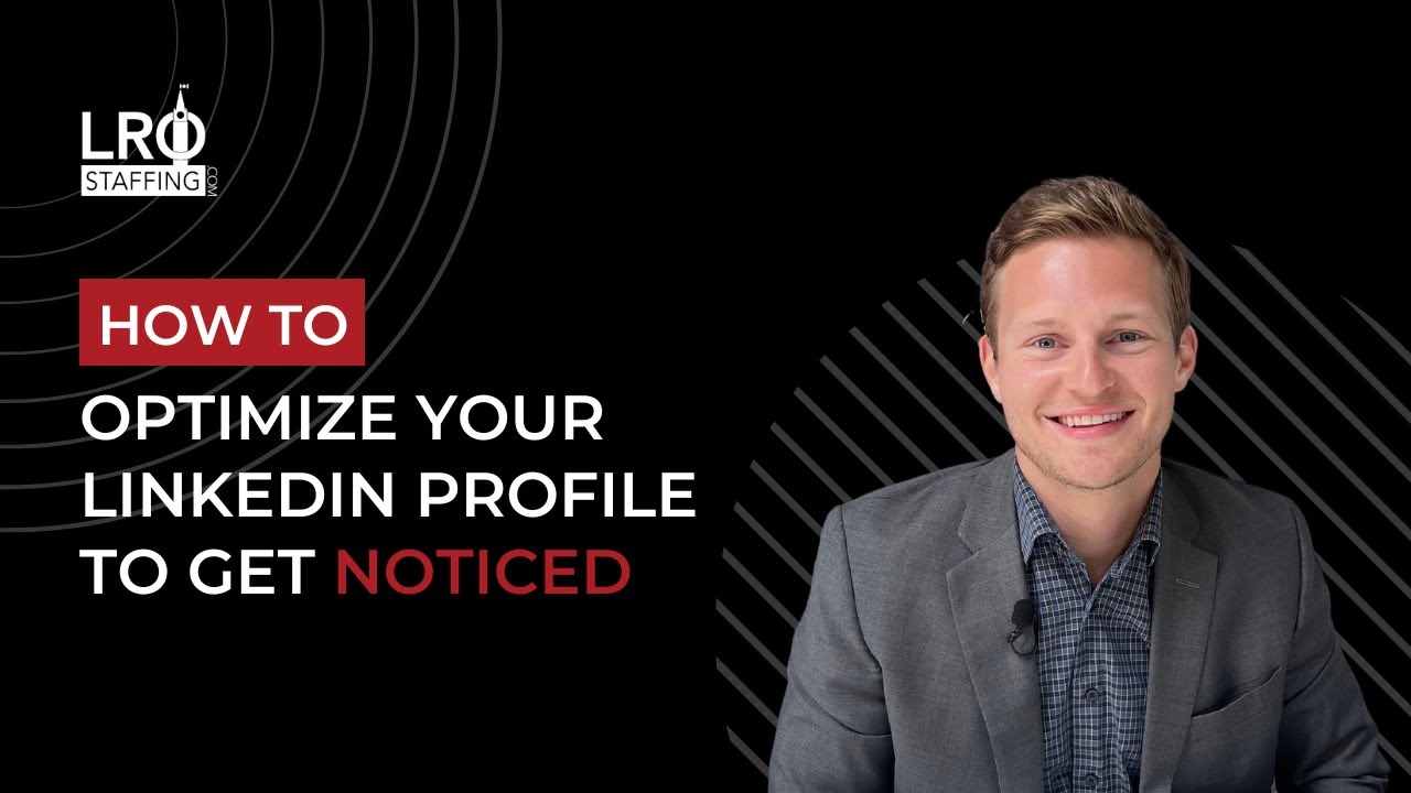 How to Optimize Your LinkedIn Profile to Get Noticed - YouTube
