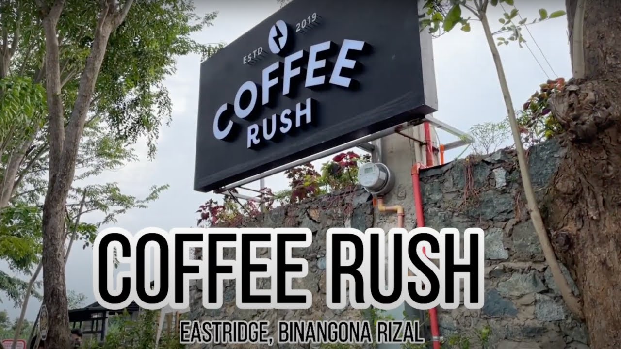 Coffee Rush, Eastridge Binangonan Rizal - YouTube