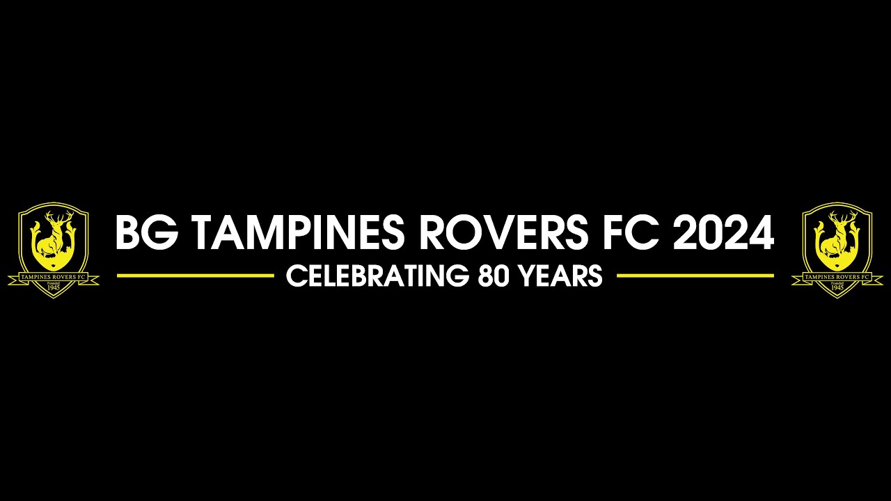 BG Tampines Rovers Celebrating 80 Years - YouTube