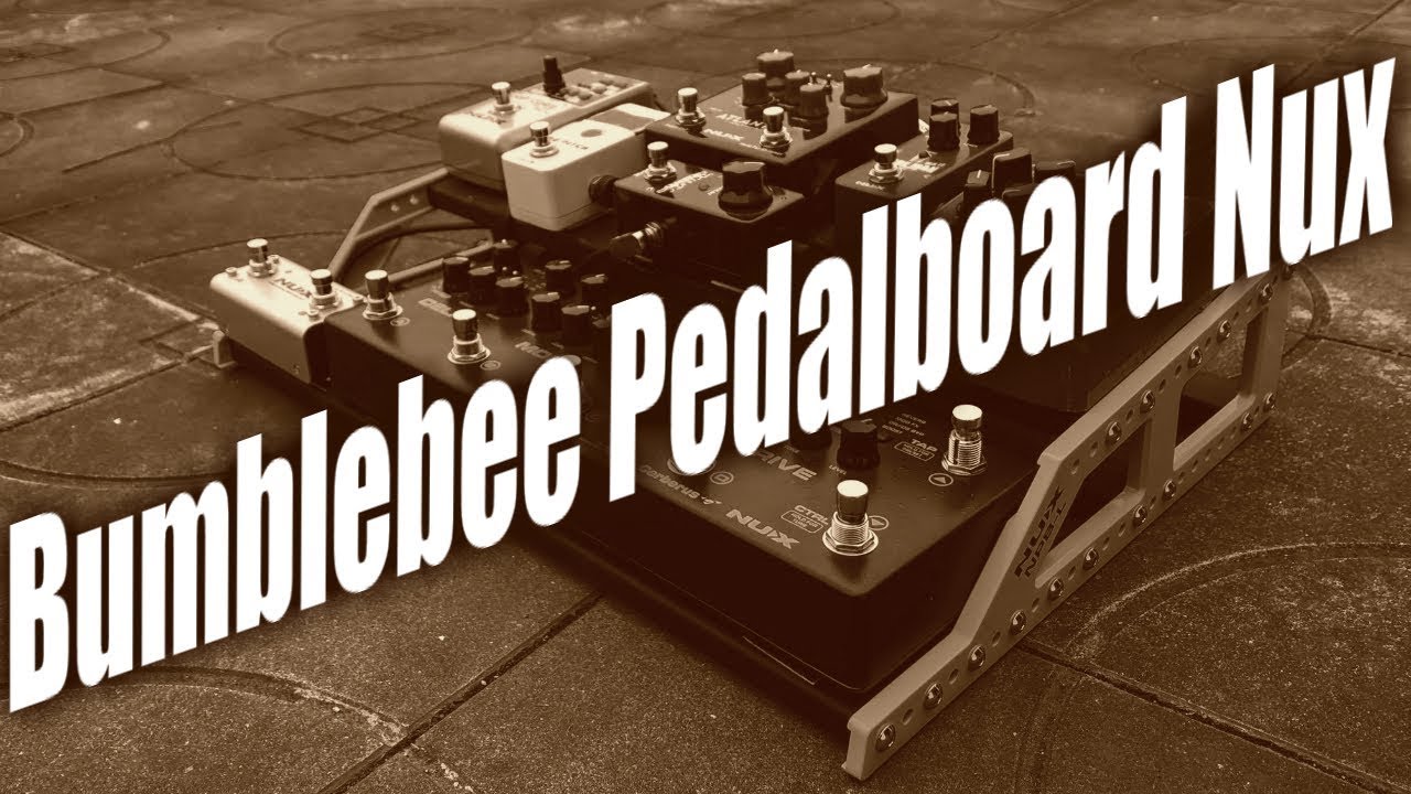 Rig on Fire - #250 Nux - BUMBLE BEE pedal board - YouTube