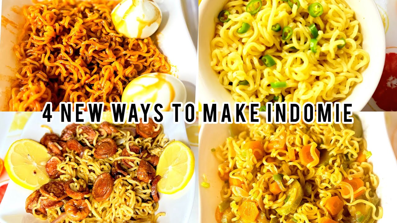 BEST 4 WAYS TO MAKE DELICIOUS INDOMIE NOODLES 😋TRY THEM YOU WILL LIKE ...