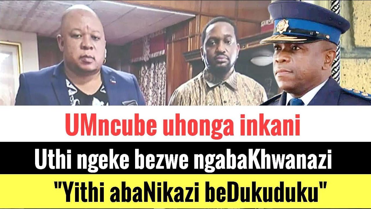 UMncube usola u-Lt Gen Mkhwanazi ngokuchema | Uthi ngeke asuke kuze ...