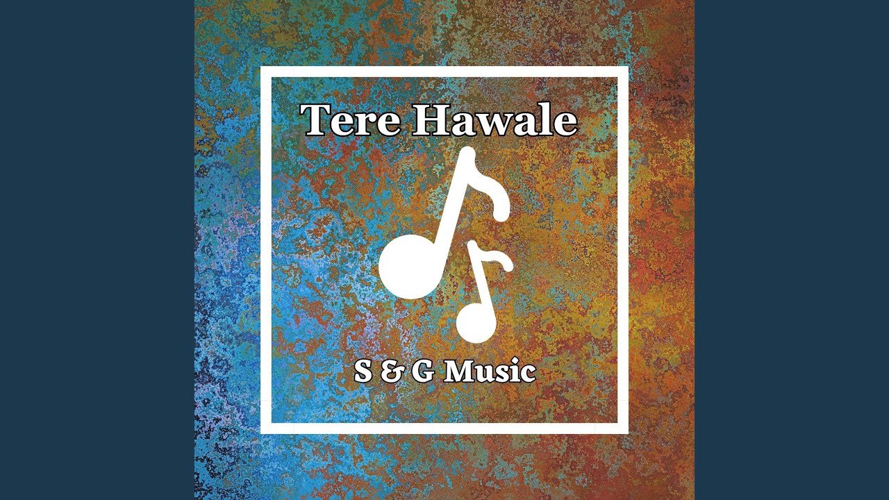 Tere Hawale - YouTube Music