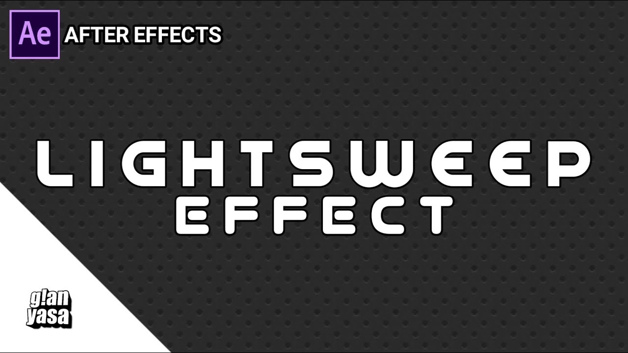 Cara Membuat Logo berkilau | Light Sweep Effect After Effects - YouTube