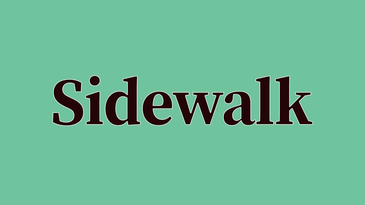 Sidewalk Pronunciation and Meaning - YouTube