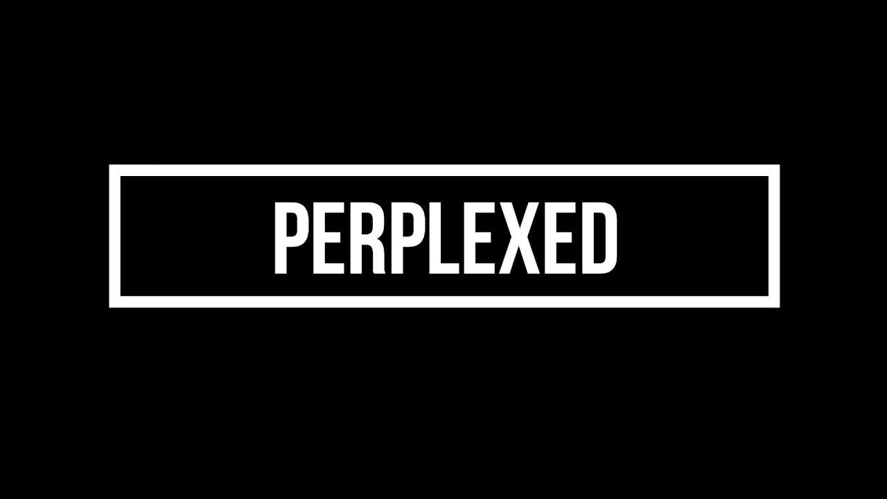 PERPLEXED (OFFICIAL AUDIO) - YouTube
