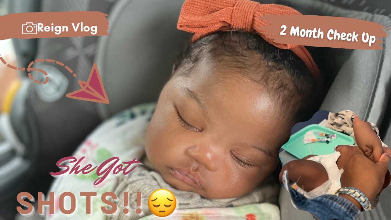 2 Month Old Baby Check Up | Baby First Shots!! | Reign Vlog! - YouTube