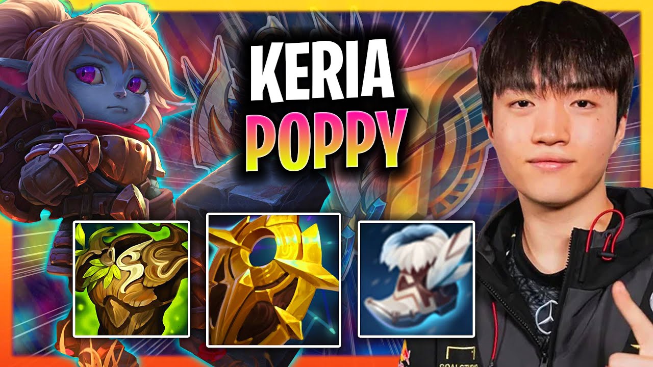 KERIA CRAZY GAME WITH POPPY! | T1 Keria Plays Poppy Support vs Rell ...