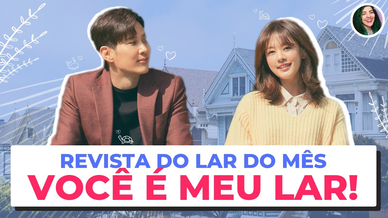 MONTHLY MAGAZINE HOME (REVISTA DO LAR DO MÊS) • DORAMA, DOCE DORAMA ...