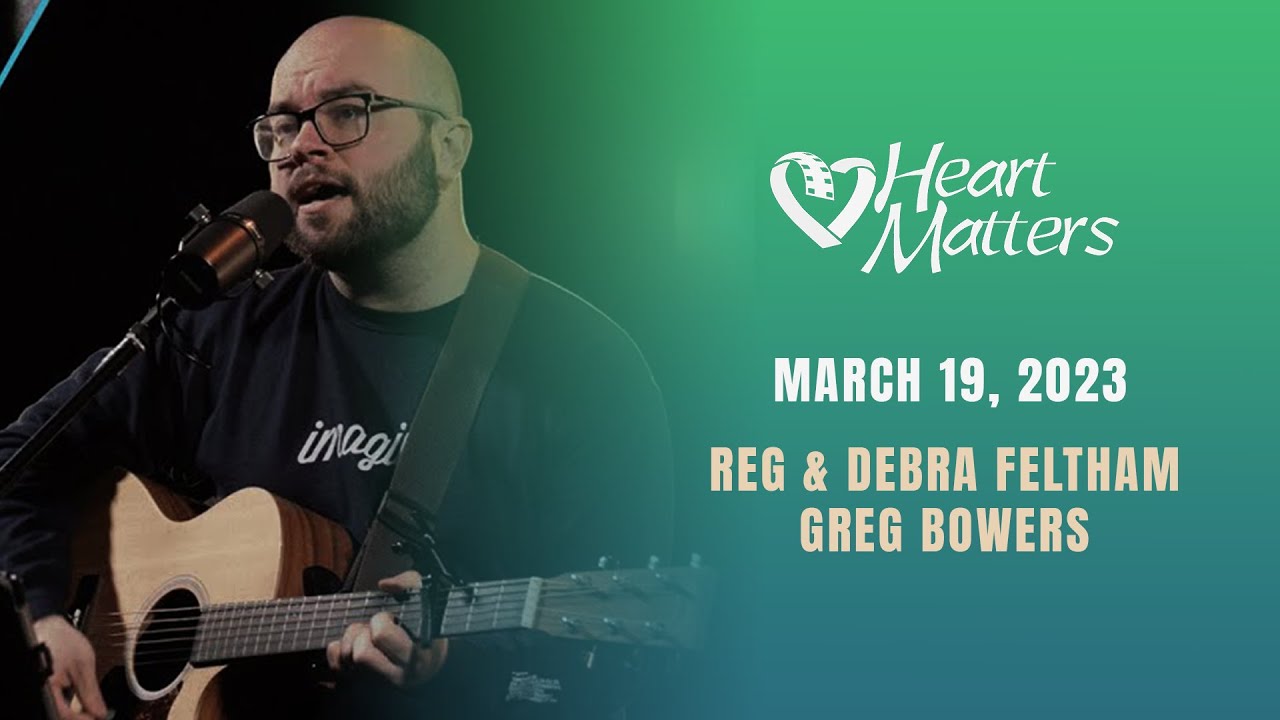 Heart Matters Episode #246 - Reg Feltham and Greg Bowers - YouTube