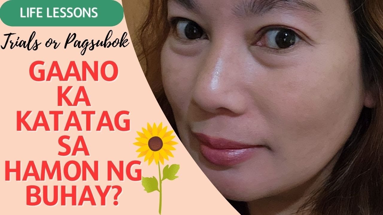 PAANO HAHARAPIN ANG TRIALS O PAGSUBOK sa BUHAY? - YouTube