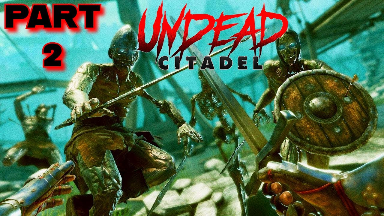 🔴PSVR2: UNDEAD CITADEL| VR Gameplay Walkthrough Part 2 - YouTube