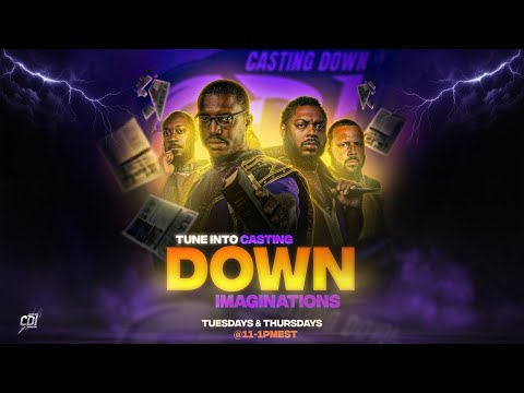 CASTING DOWN IMAGINATIONS | Episode 481