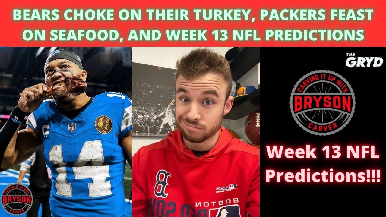 Bears Choke On Their Turkey, Packers Feast on Seafood, and Week 13 NFL ...