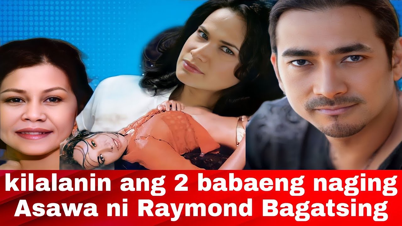 kilalanin ang 2 babaeng naging Asawa ni Raymond Bagatsing - YouTube