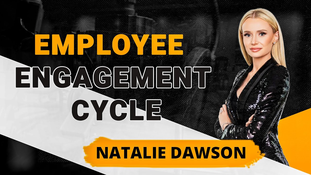 Employee Engagement Cycle with Natalie Dawson - YouTube