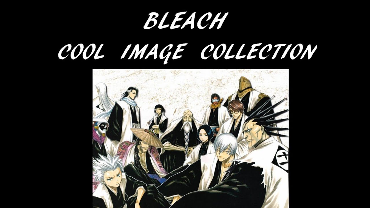 BLEACH COOL IMAGE COLLECTION 【COMIC・MANGA】FAMOUS SCENE - YouTube