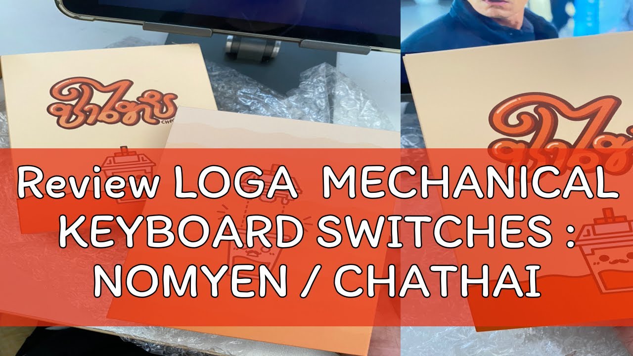 Review LOGA MECHANICAL KEYBOARD SWITCHES : NOMYEN / CHATHAI (35 pcs ...