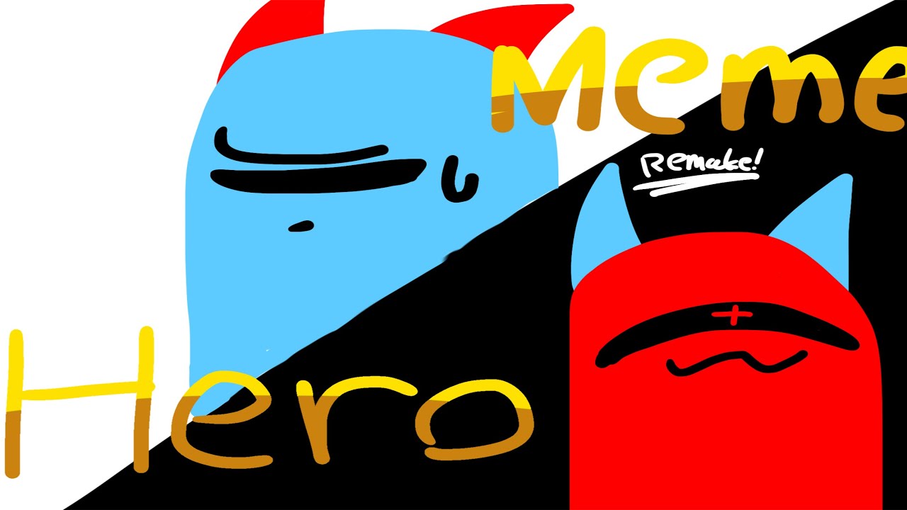 Hero meme || Remake|| Animation meme - YouTube