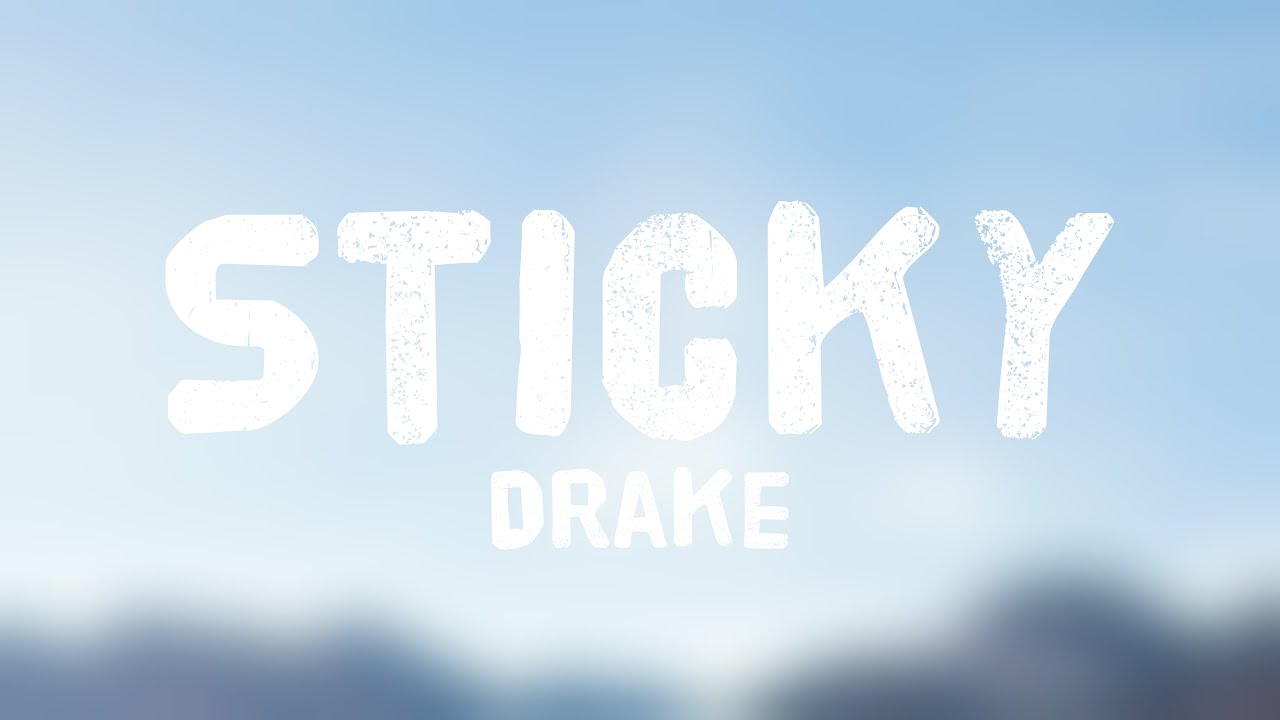Sticky - Drake (Lyrics) 🌾 - YouTube