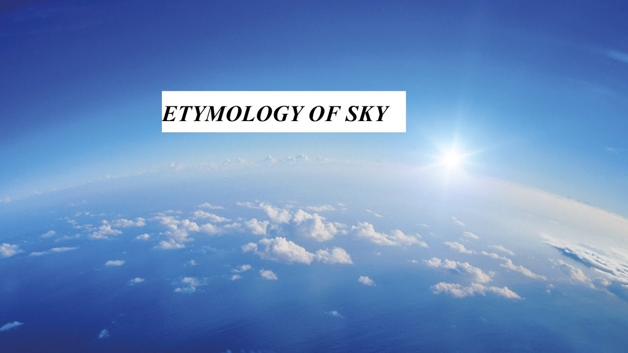 Etymology of Sky I Sky - வேர்ச்சொல்லாய்வு I Tamil is the mother of ...