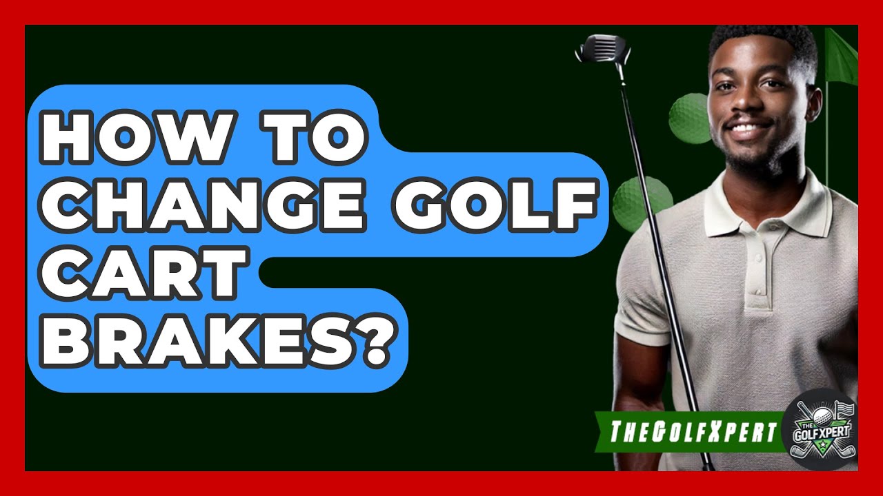 How To Change Golf Cart Brakes? - The Golf Xpert - YouTube