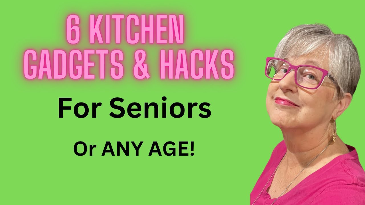 6 Kitchen Gadgets and tools for Seniors or any age! - YouTube