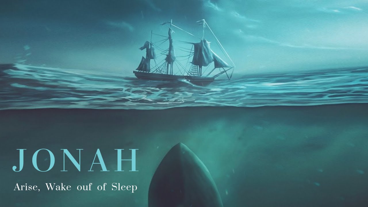 Jonah! Arise, Wake Out of Sleep - YouTube