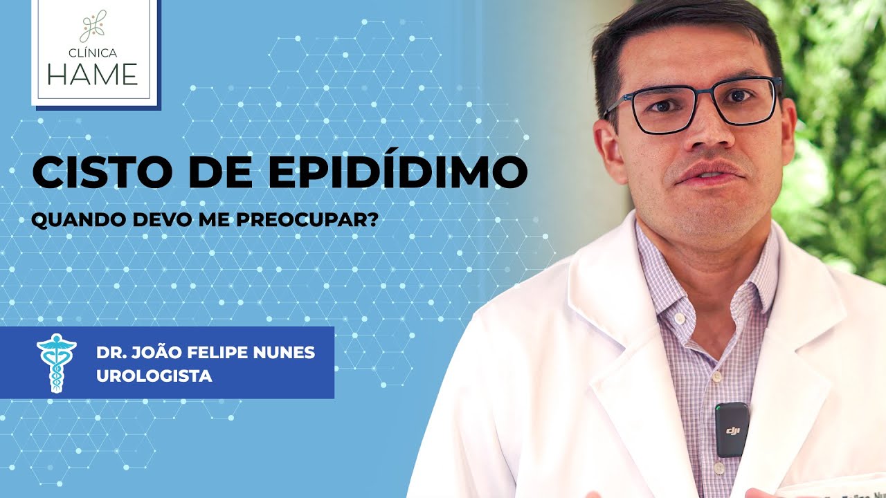 O que é cisto de epidídimo? Pode ser câncer? | Dr. João Felipe Nunes ...