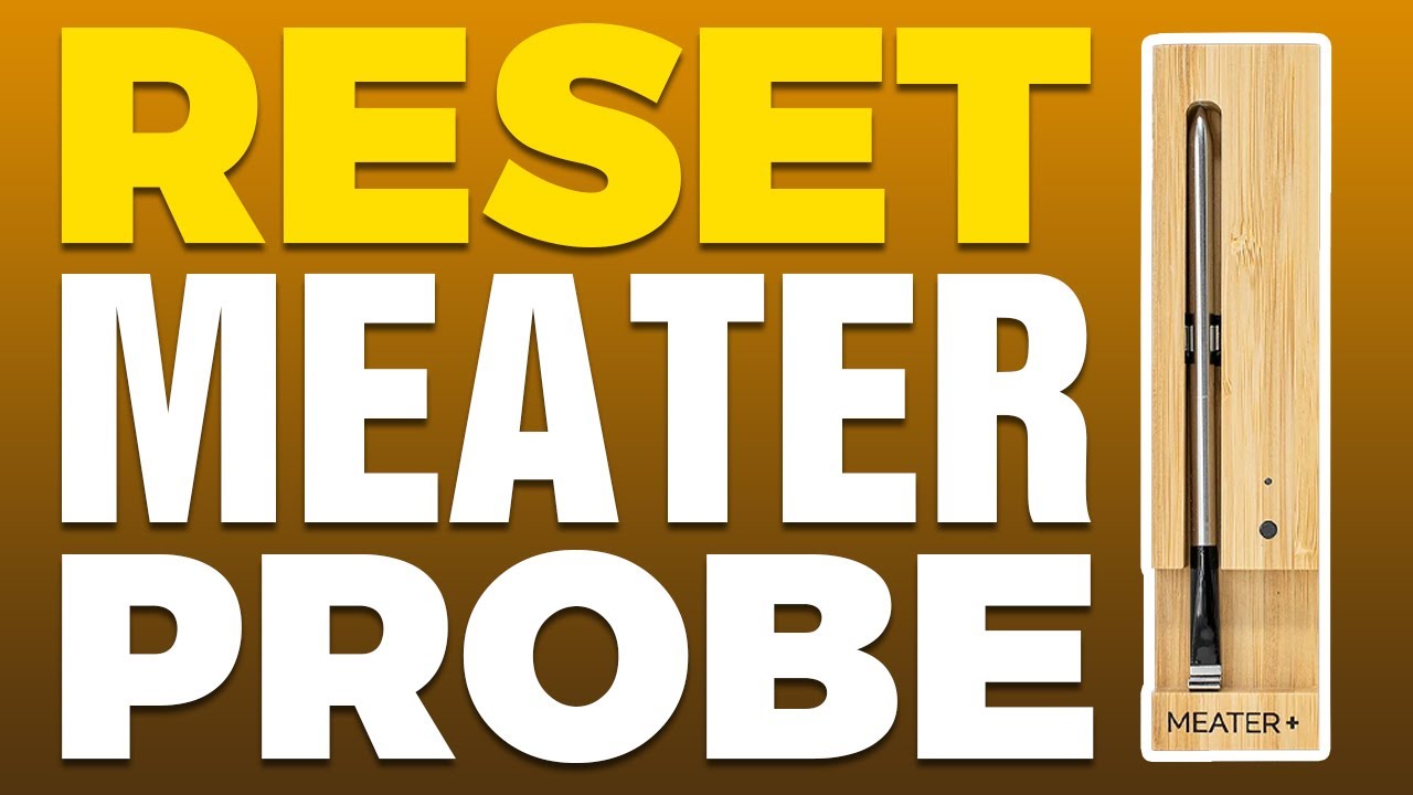 How To Reset MEATER Probe - YouTube
