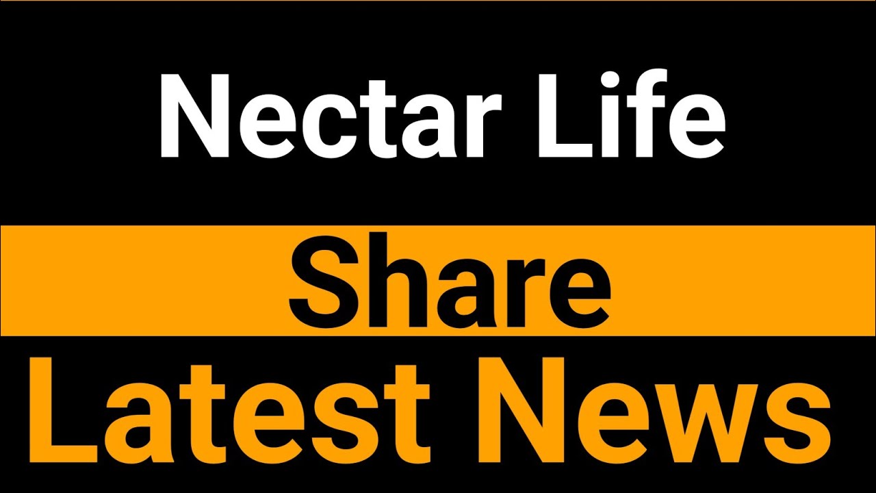 Nectar Life share latest news - YouTube