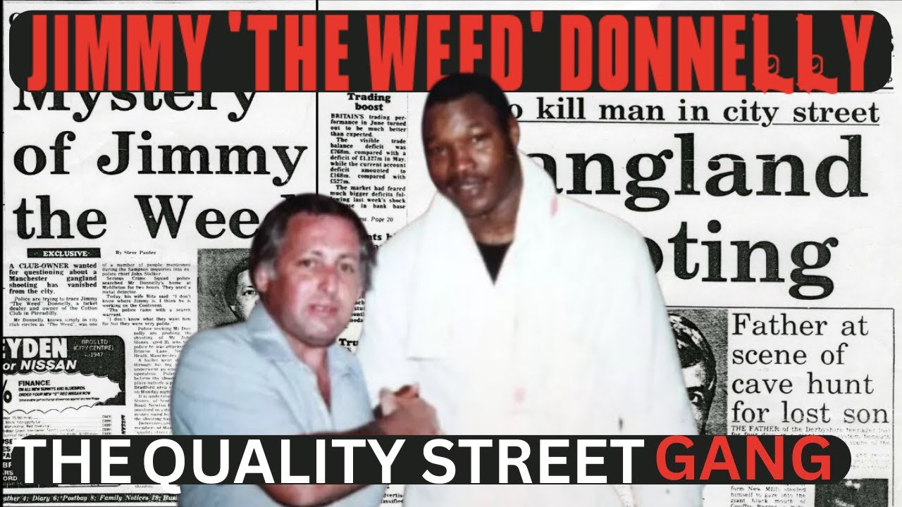 Jimmy “The Weed” Donnelly & The Quality Street Gang | Manchester’s ...