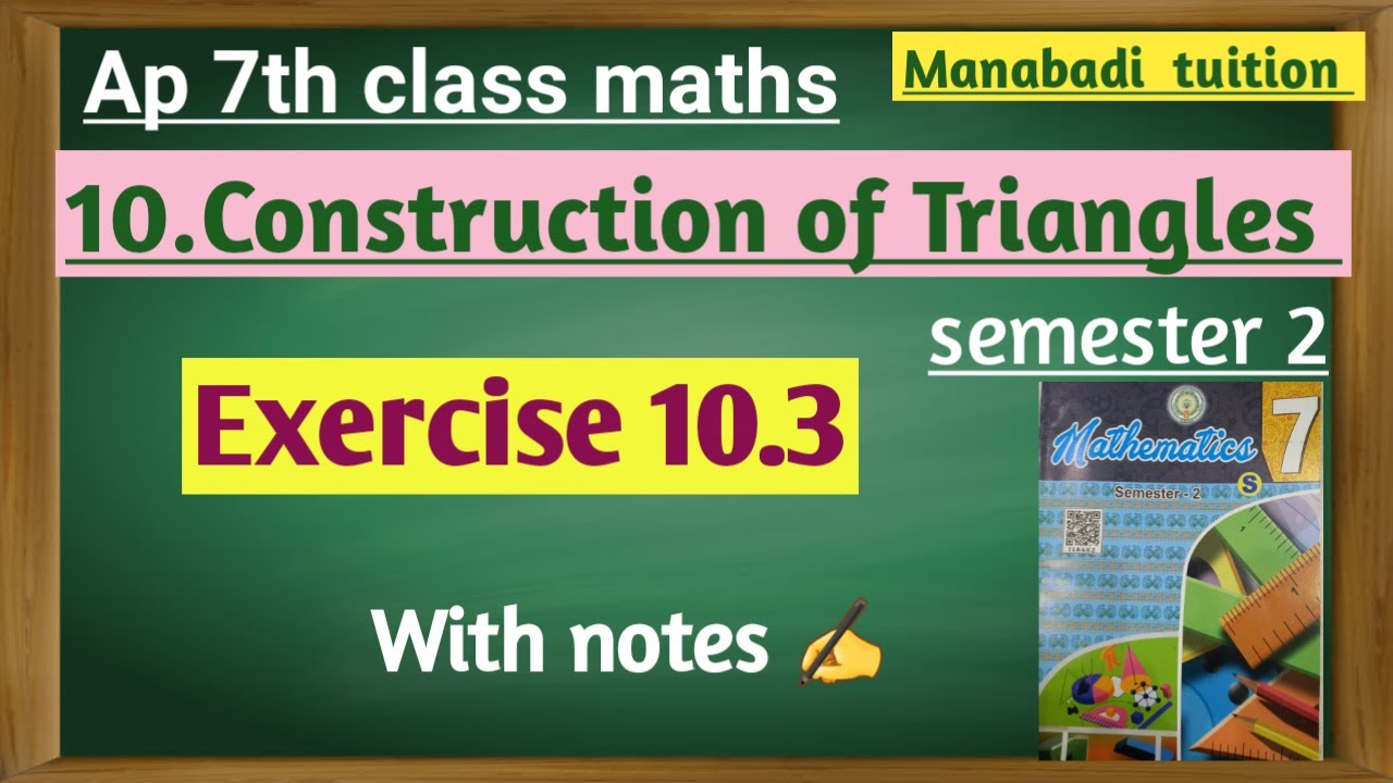 7th class maths |chapter 10|Construction of Triangles| Exercise 10.3 ...