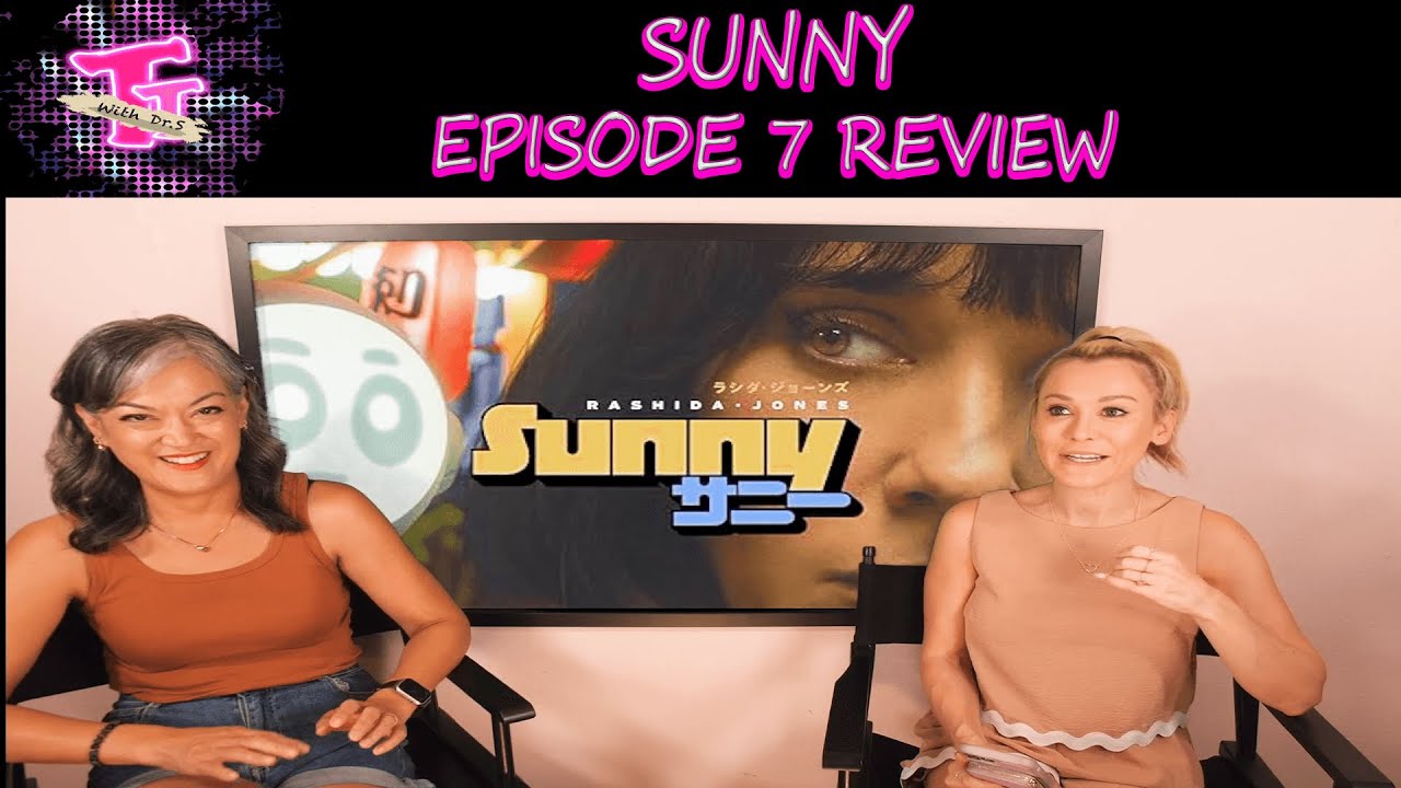 Sunny: Episode 7 Review! - YouTube