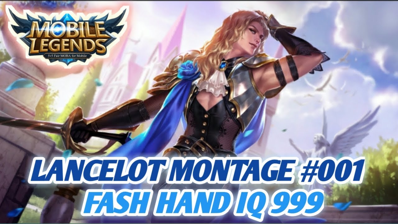 LANCELOT MONTAGE #001 || FAST HAND || MOBILE LEGEND BANG BANG. - YouTube