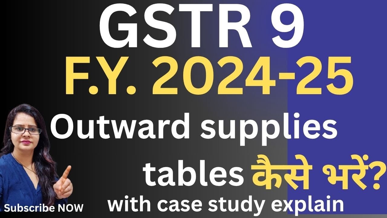 How to file GSTR 9 F.Y 2024-25 table of outward supplies4,5,9,10,11 ...