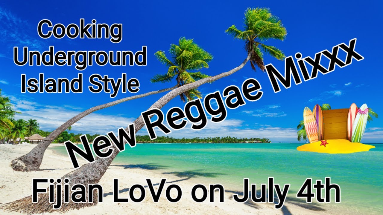 Fiji Lovo. Fijian Food Cooked In Earth Oven. New Reggae Music. July 4th ...