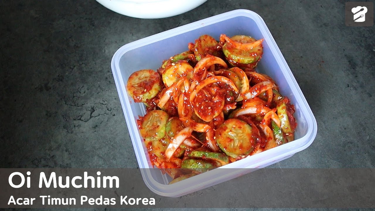 Oi Muchim - Acar Timun Pedas Korea - YouTube