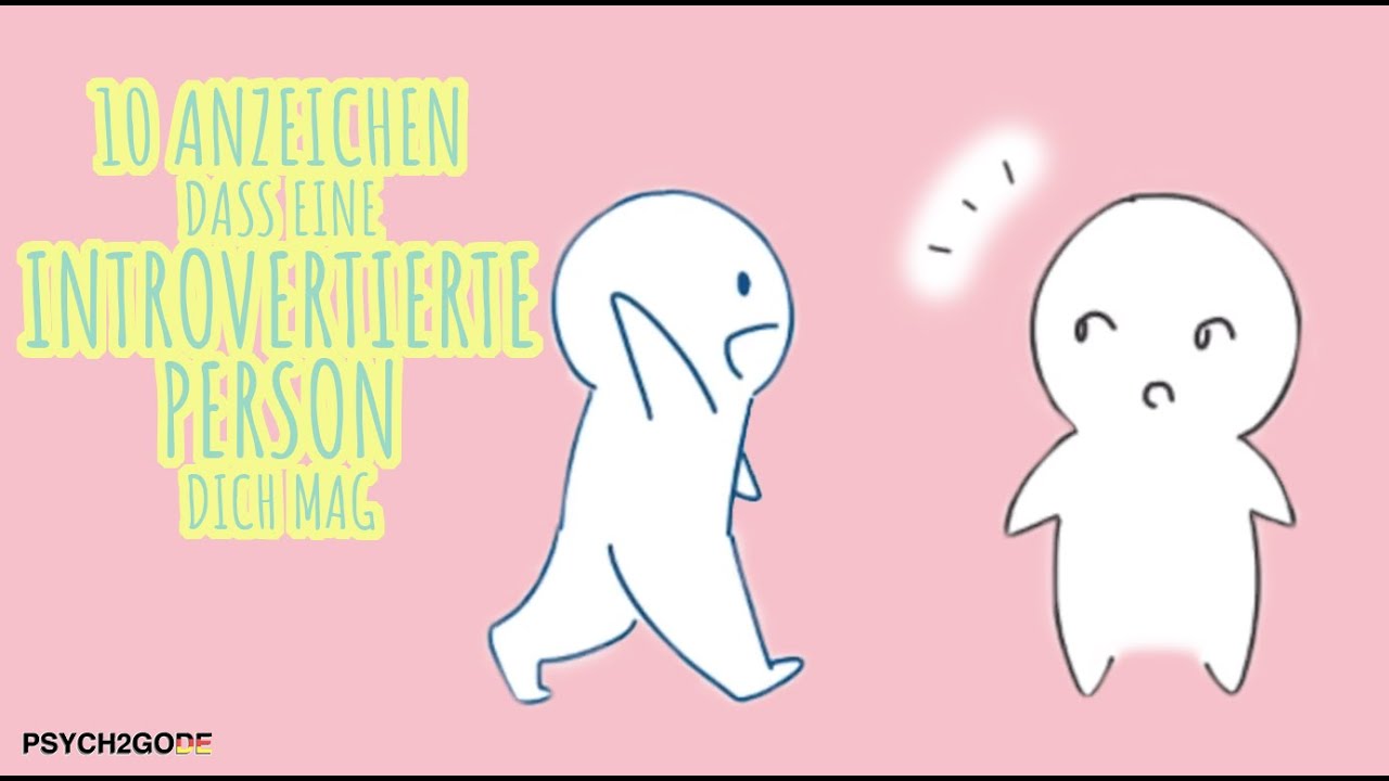 10 Anzeichen, dass eine Introvertierte Person dich mag - YouTube