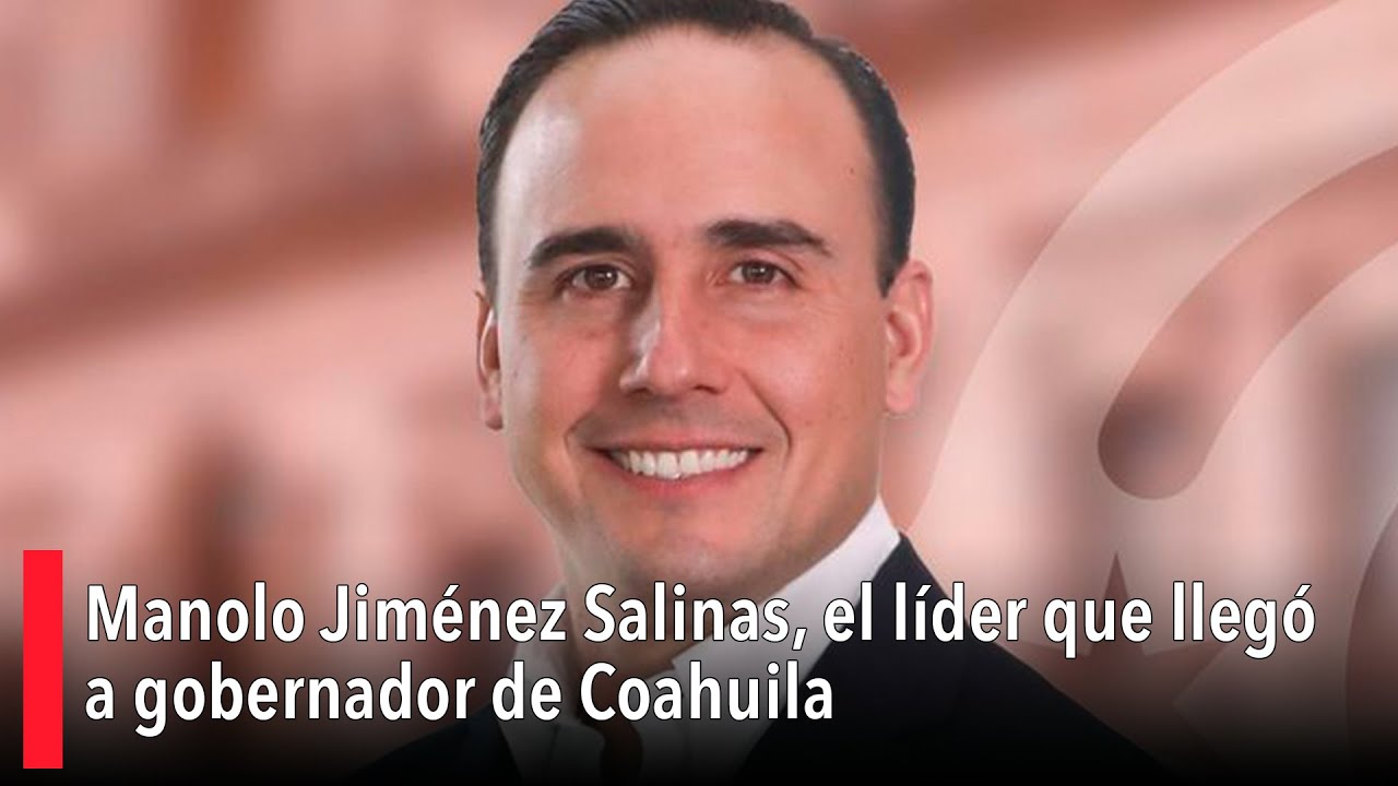 Manolo Jiménez Salinas, el líder que llegó a gobernador de Coahuila ...