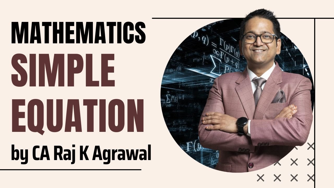 #6 Simple Equation | Solved Numerical | Mathematics by CA Raj K Agrawal ...