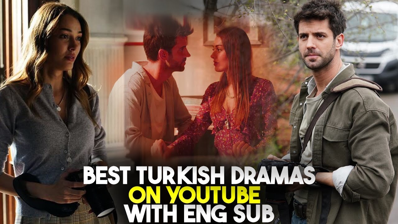 Top 10 Turkish Series with English Subtitles on YouTube - 2023 - YouTube