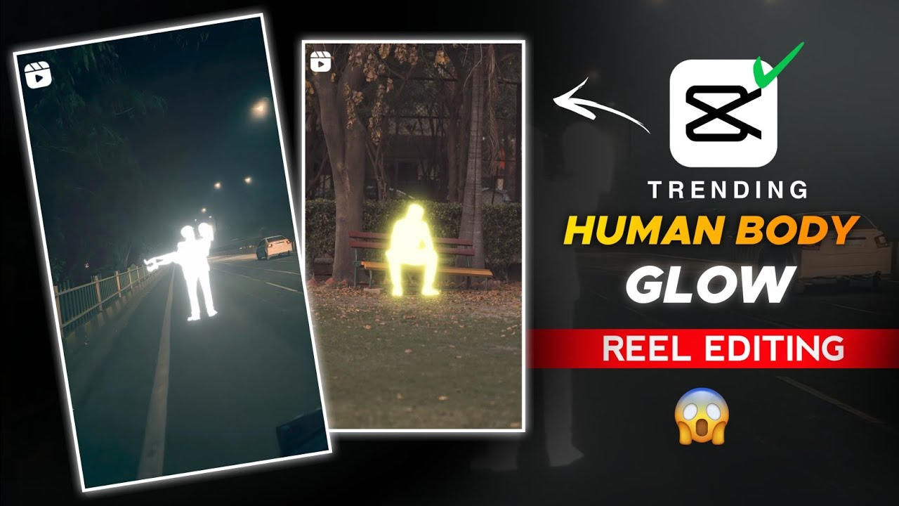 Trending Human Glow Effect Reels Editing | Body Glow Effect Video ...