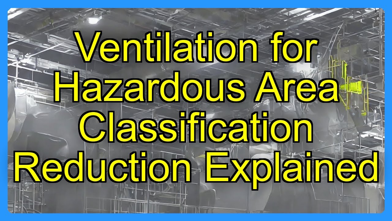 Ventilation for Hazardous Area Classification Reduction Explained - YouTube