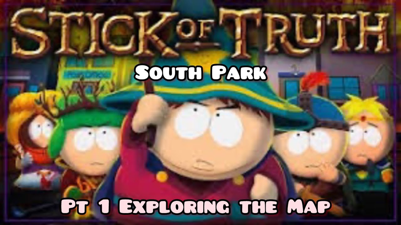 South Park: The stick of truth Pt 1 exploring map - YouTube