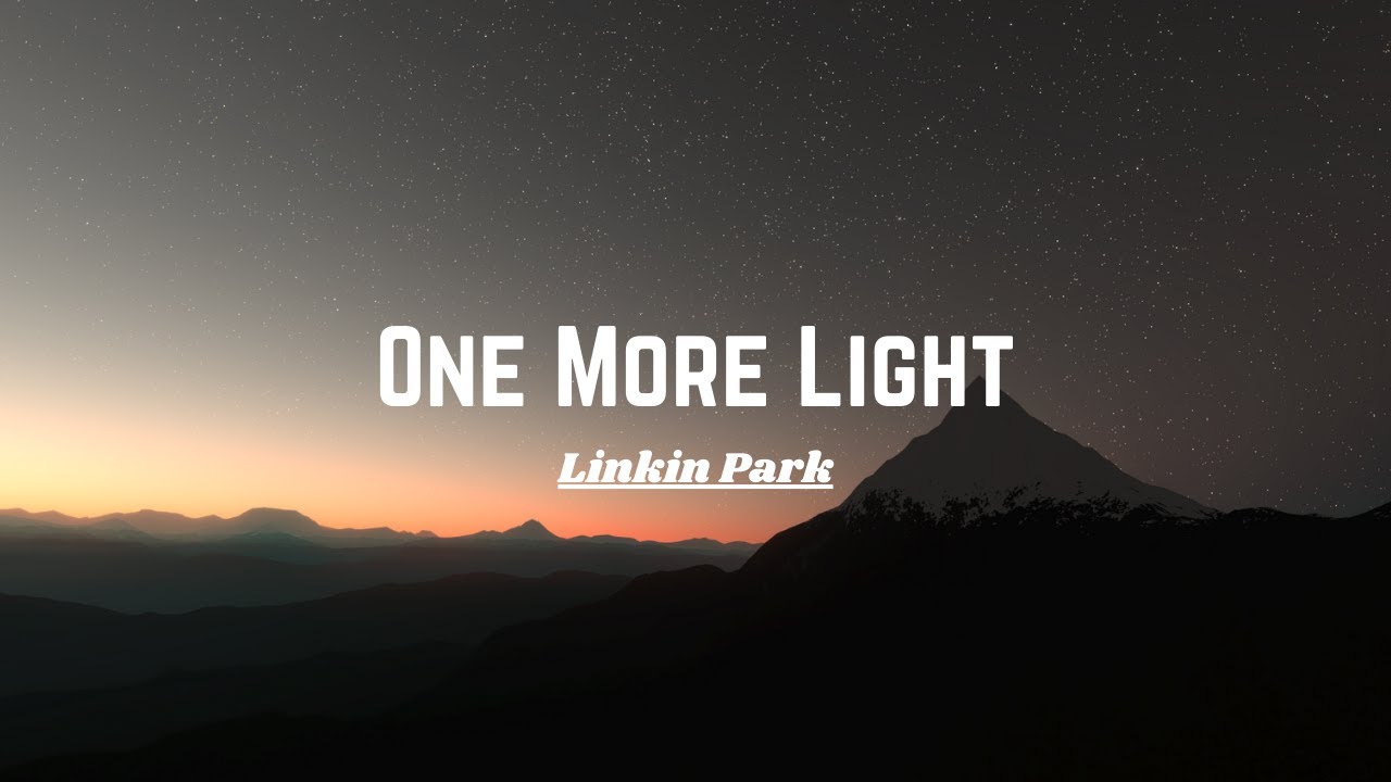 Linkin Park - One More Light ( lyrics) - YouTube